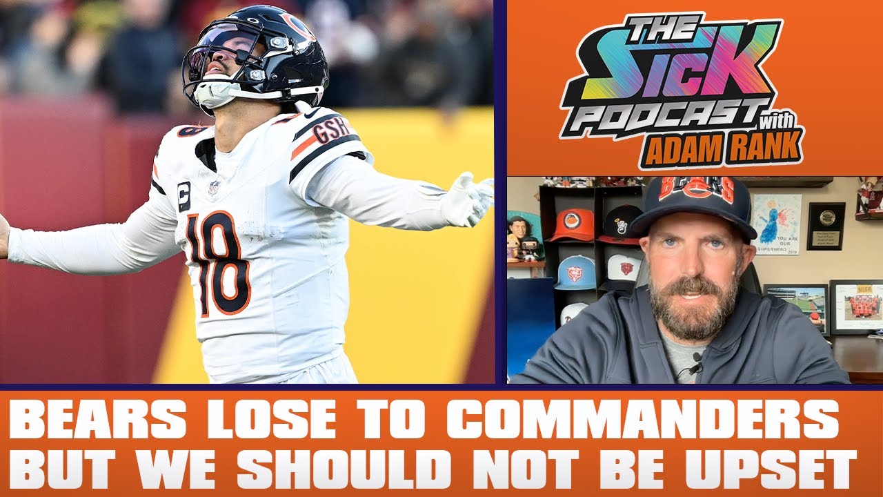 Bears Lose To Commanders But We Should NOT Be Upset | Bears Post-Game ...