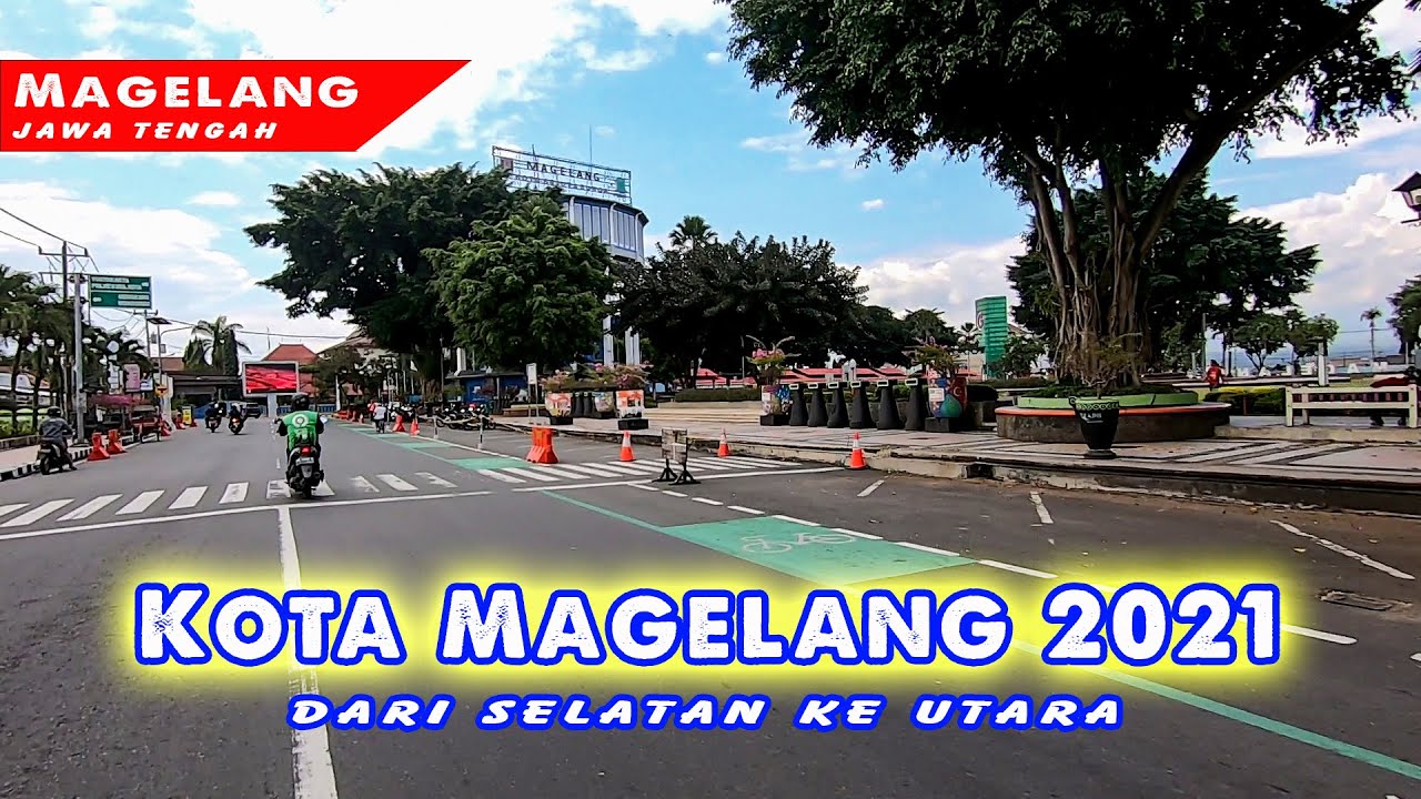 Kota Magelang 2021, Perjalanan dari Selatan ke Utara - YouTube