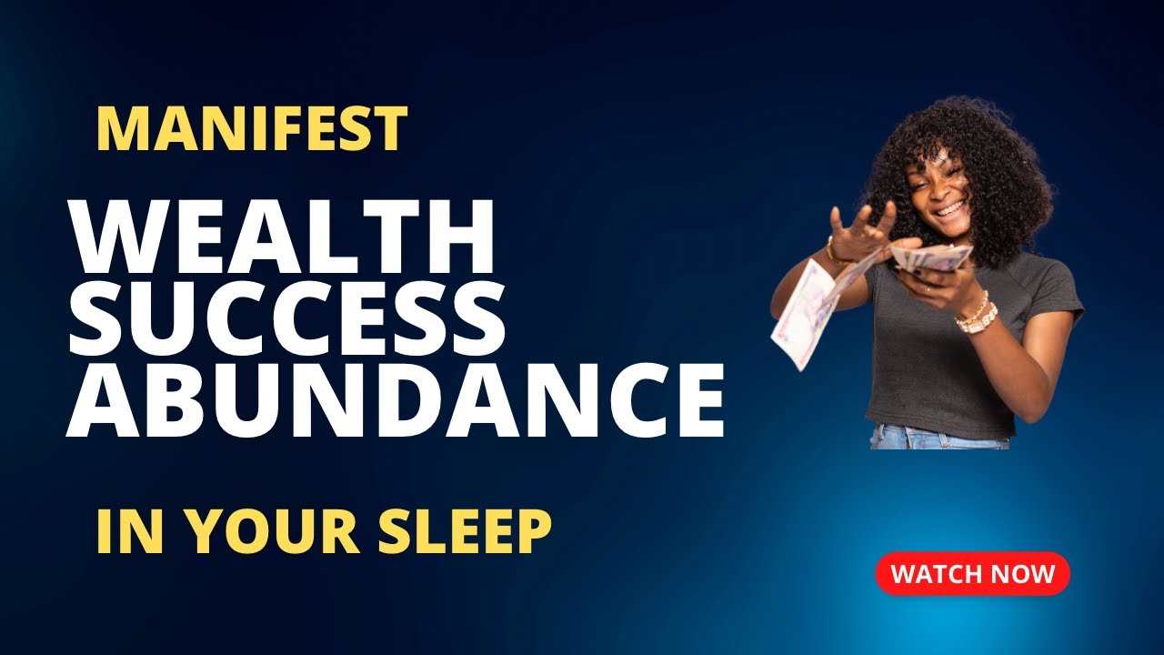Manifest Wealth, Success & Abundance in Your Sleep 💰 - YouTube