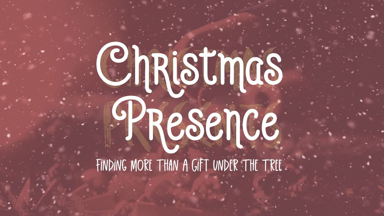 Christmas Presence | Presence - YouTube