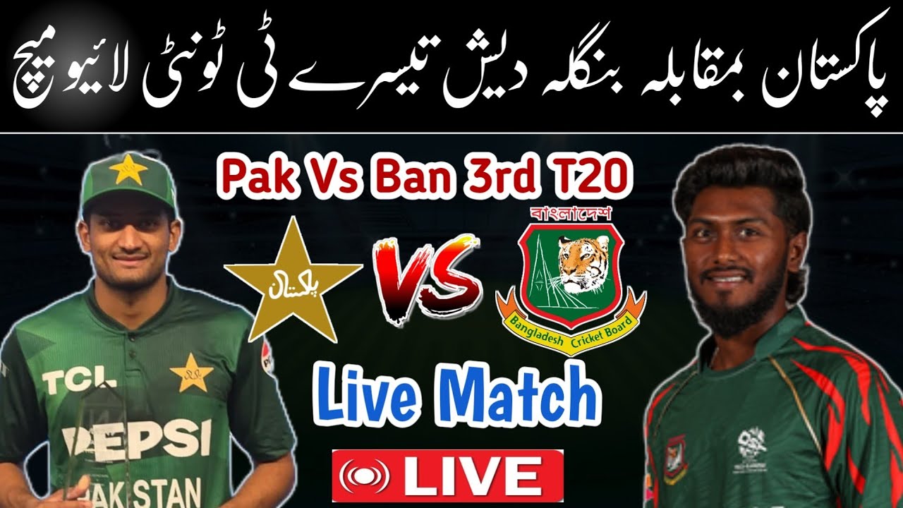 Pak Vs Ban | Live Streaming | Pak Vs Ban 3rd T20 Live Streaming| Live ...