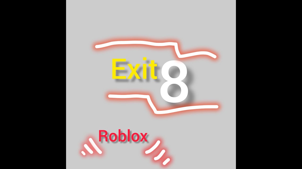 Roblox Exit 8 - YouTube