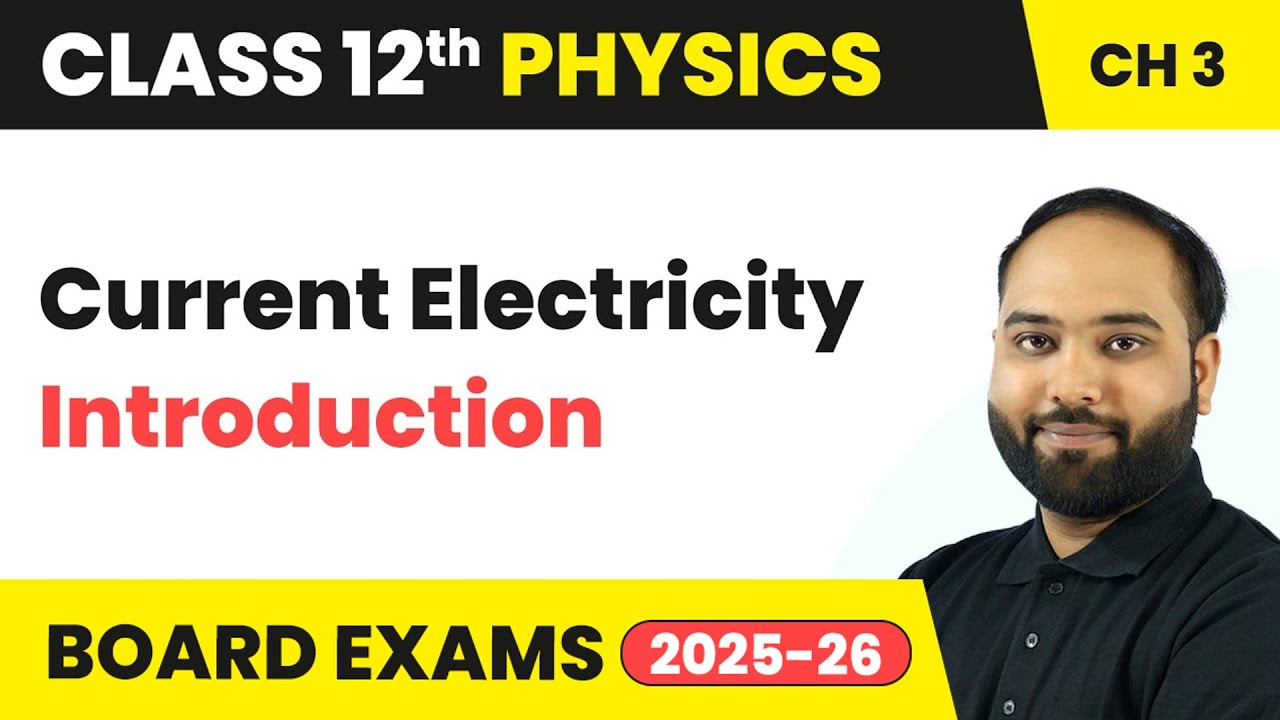Current Electricity - Introduction | Class 12 Physics Chapter 3 | CBSE ...