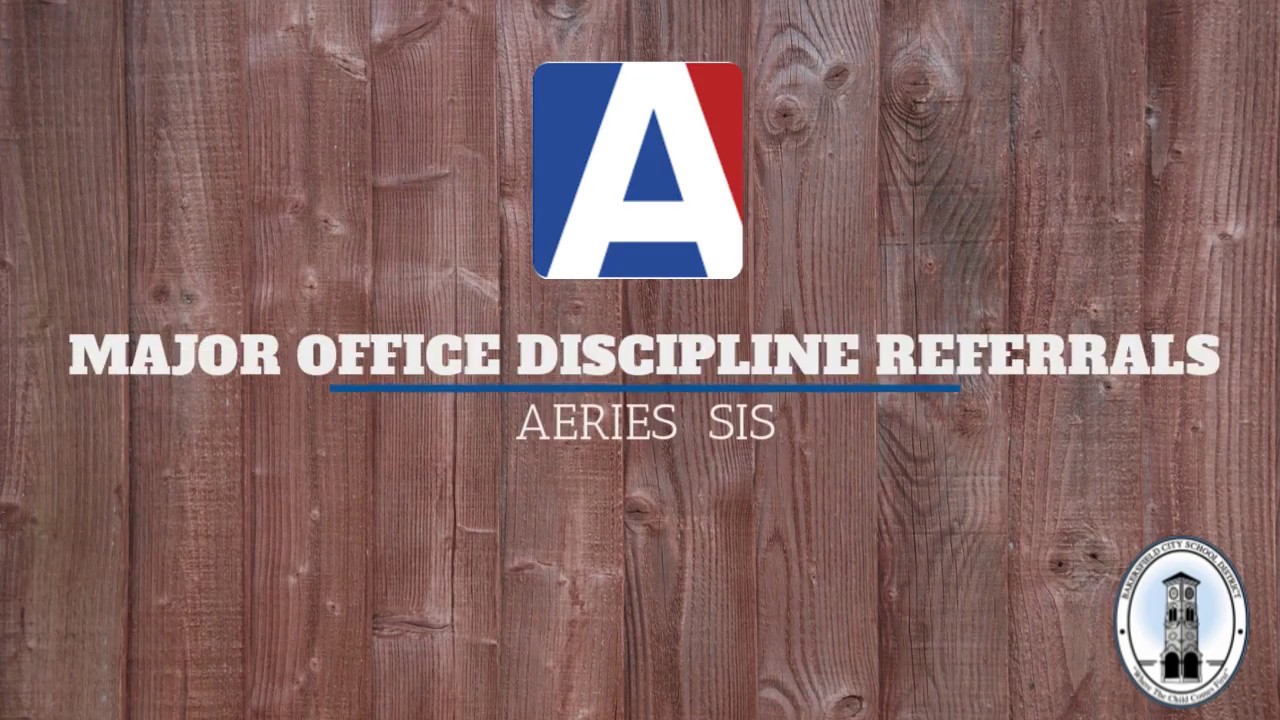 Major Office Discipline Referrals in Aeries - YouTube
