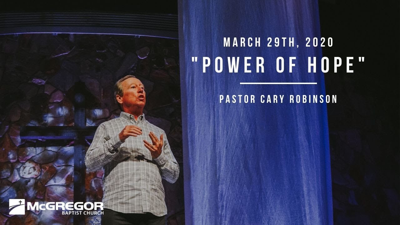 The Power of Hope | Pastor Cary Robinson | 3.29.20 - YouTube
