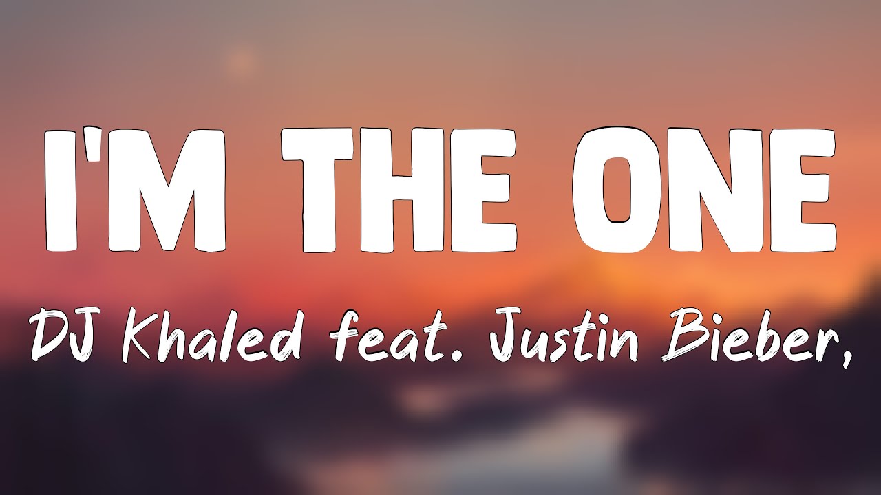 I'm the One - DJ Khaled feat. Justin Bieber,(Lyrics)🪳 - YouTube