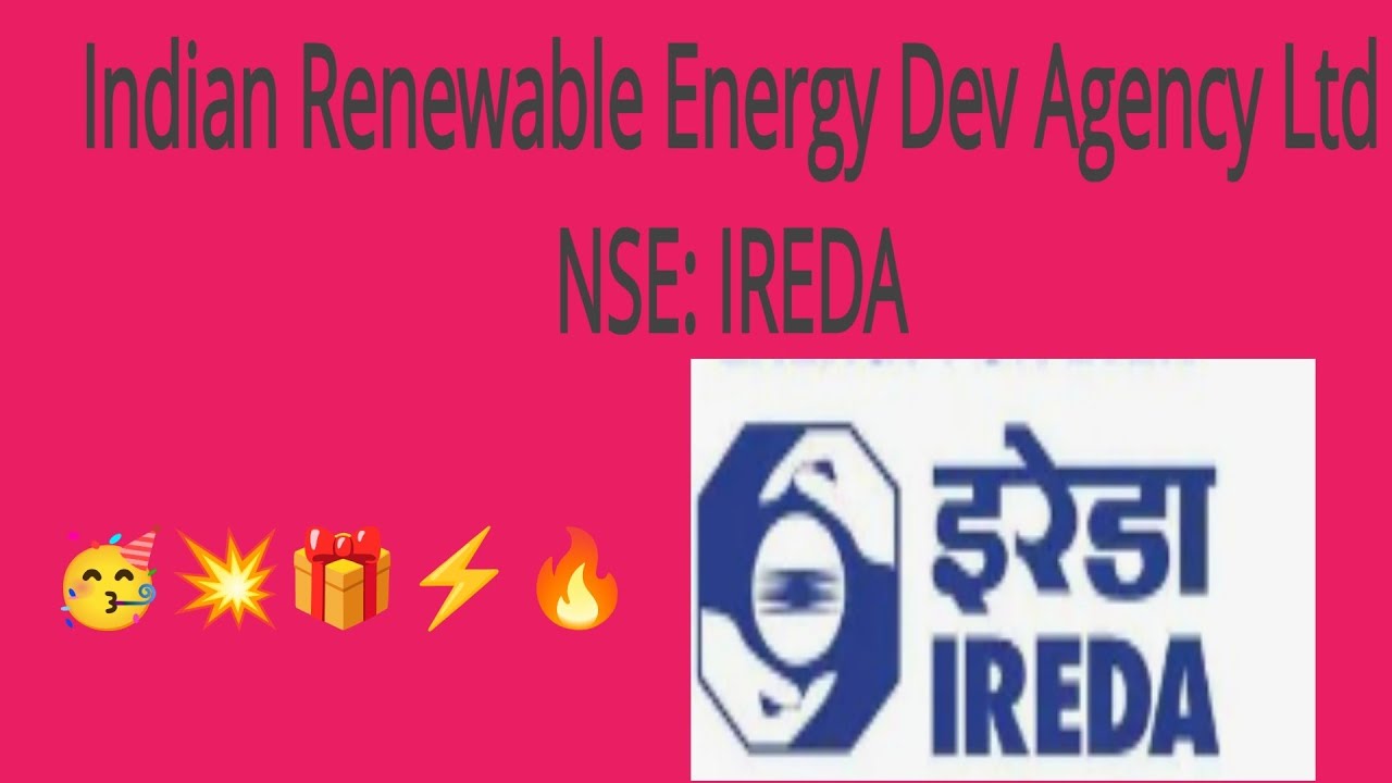 🔥🎁💥💥💥💥Indian Renewable Energy Dev Agency Ltd🔥🎁💥🥳🥳NSE: IREDA🚀🤩💫 - YouTube