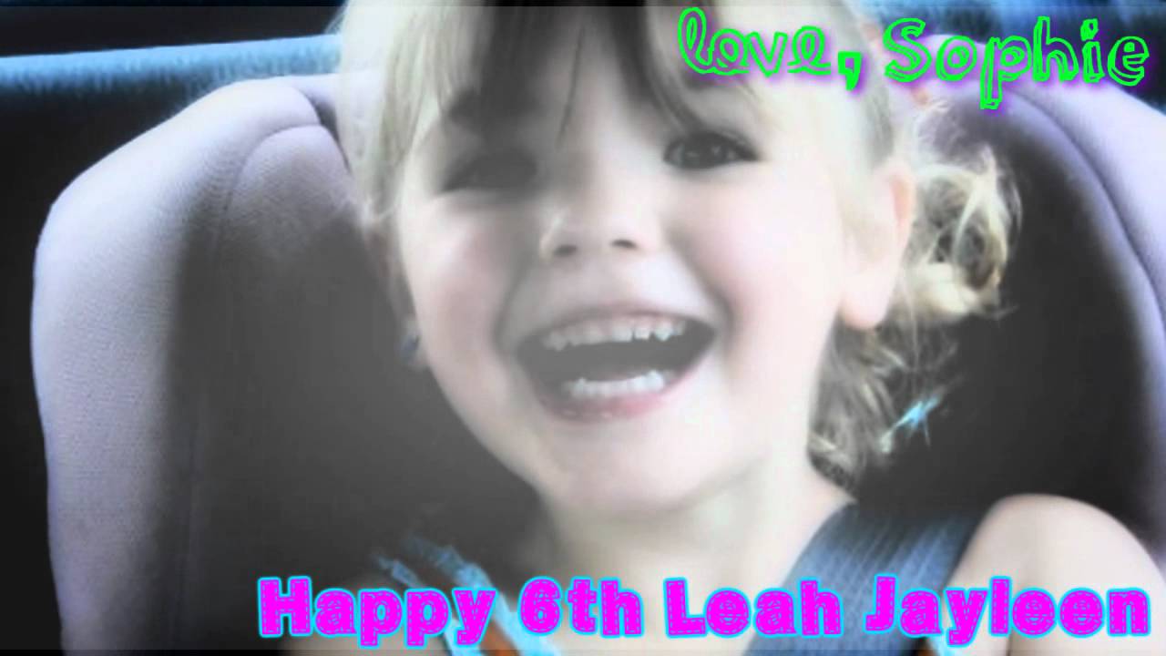 Happy Birthday Leah Jayleen Hurst! {Never Alone} - YouTube