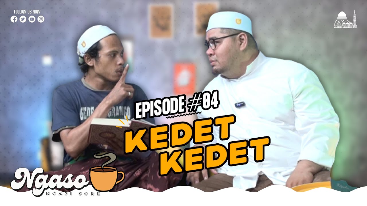 (NGASO) Ngaji Sore | Eps.04 KEDET KEDET !! | Majelis Rasulullah SAW - YouTube