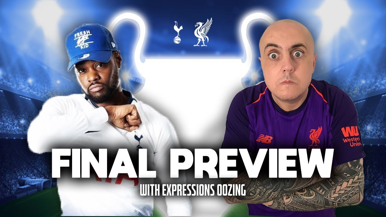 Spurs Vs Liverpool Craig And Expressions Champions League Final Preview