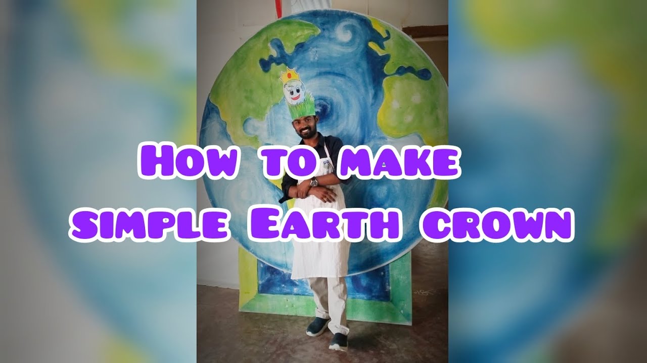 Crowning Our Planet: Earth Day #art Craft how to make a simple Earth ...