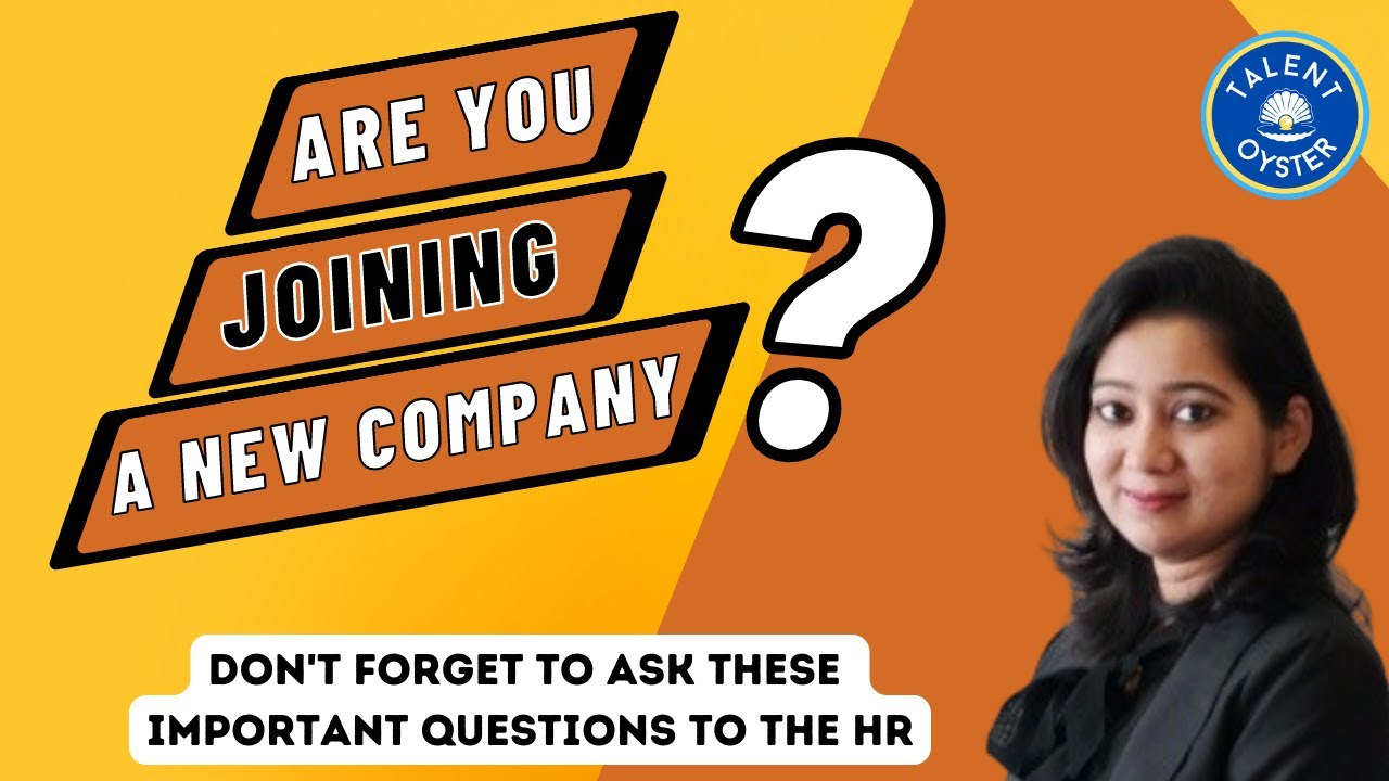 Joining A New Company Ask These Important Questions To The HR First joining-a-new-company-ask-these-important-questions-to-the-hr-first
