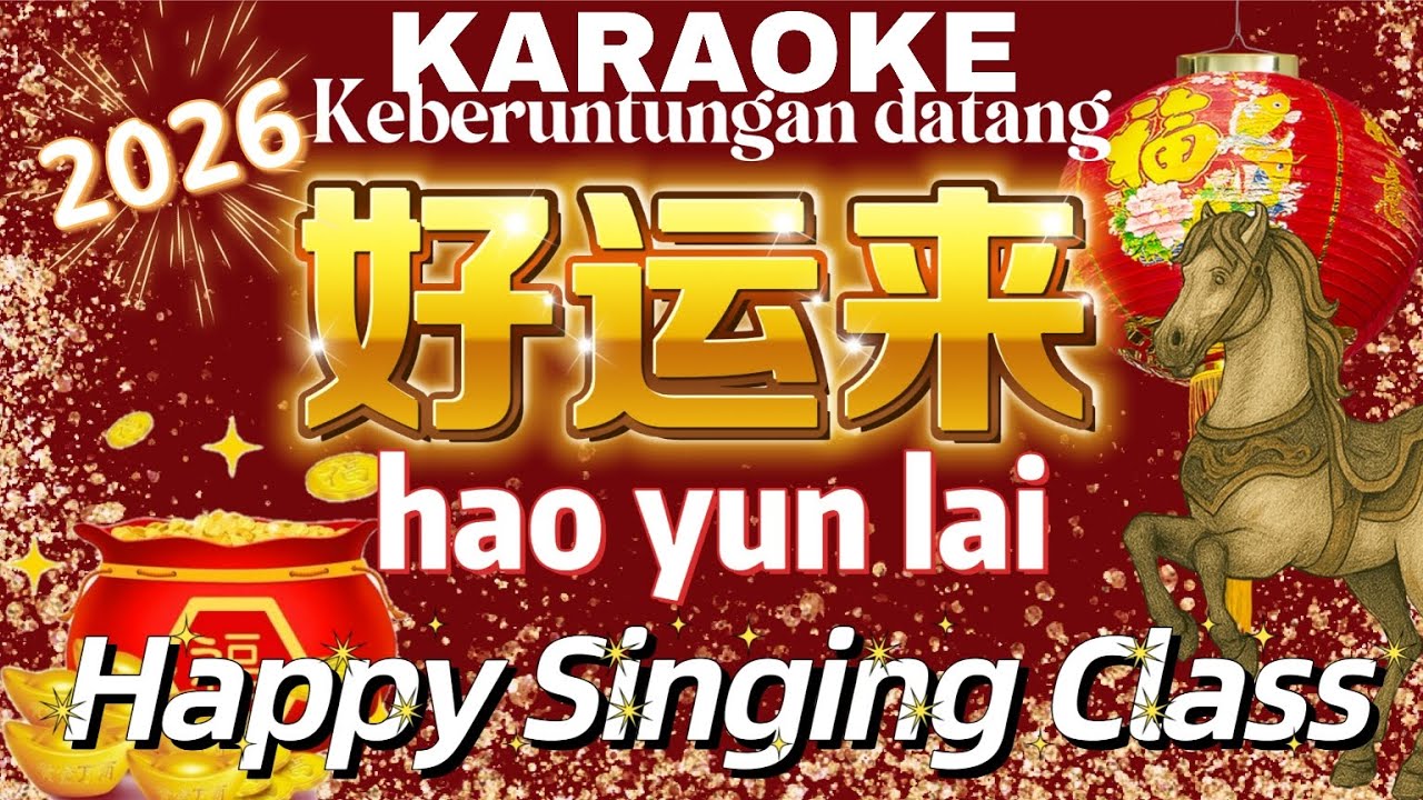 好运来 hao yun lai "lagu imlek 2026"_Ranni and Happy Singing Class KARAOKE ...