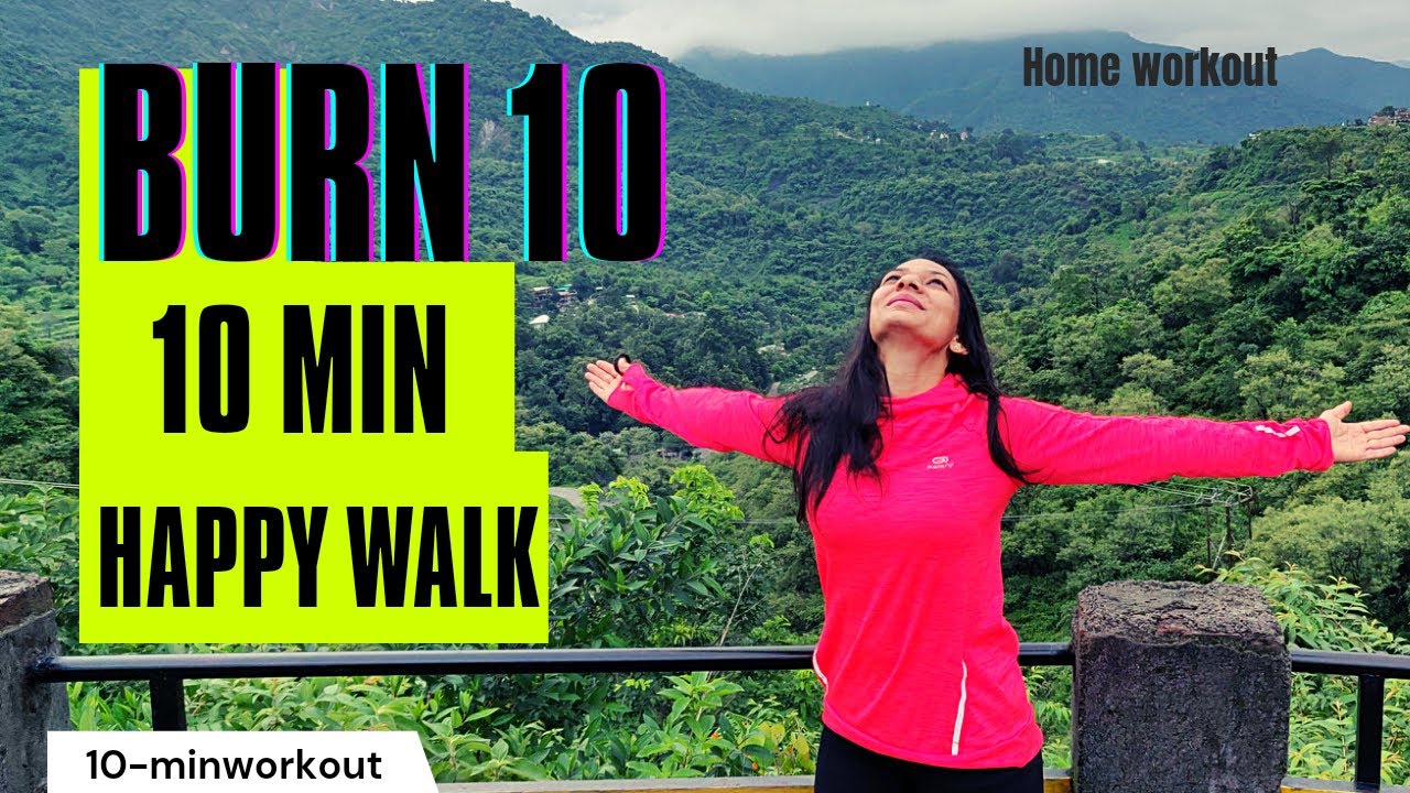 10 MIN HAPPY WALK ||FULL CARDIO BLAST || BIG CALORIES BURN || WALK AT ...