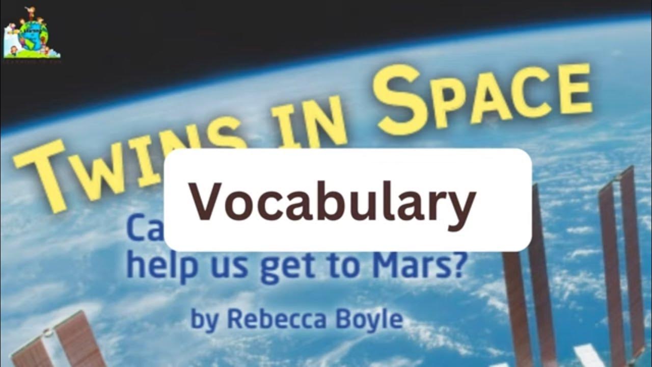 Twins in Space Vocabulary / Unit 1 Lesson 3 /myView literacy Grade 4 ...
