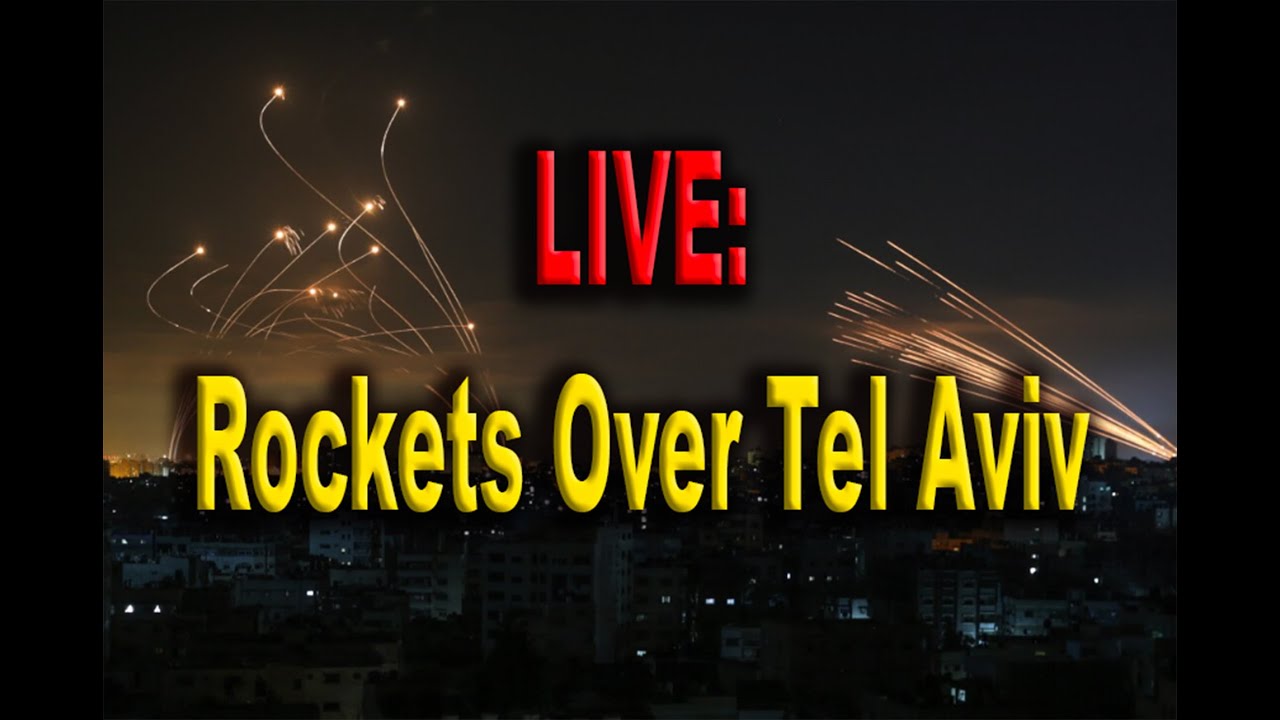LIVE: ROCKETS over Tel Aviv - YouTube
