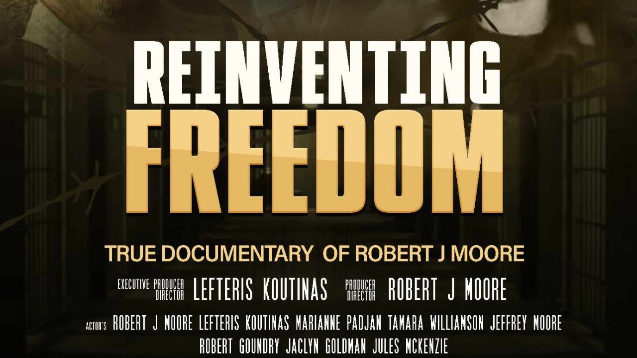 Robert J Moore: Reinventing Freedom Trailer - YouTube