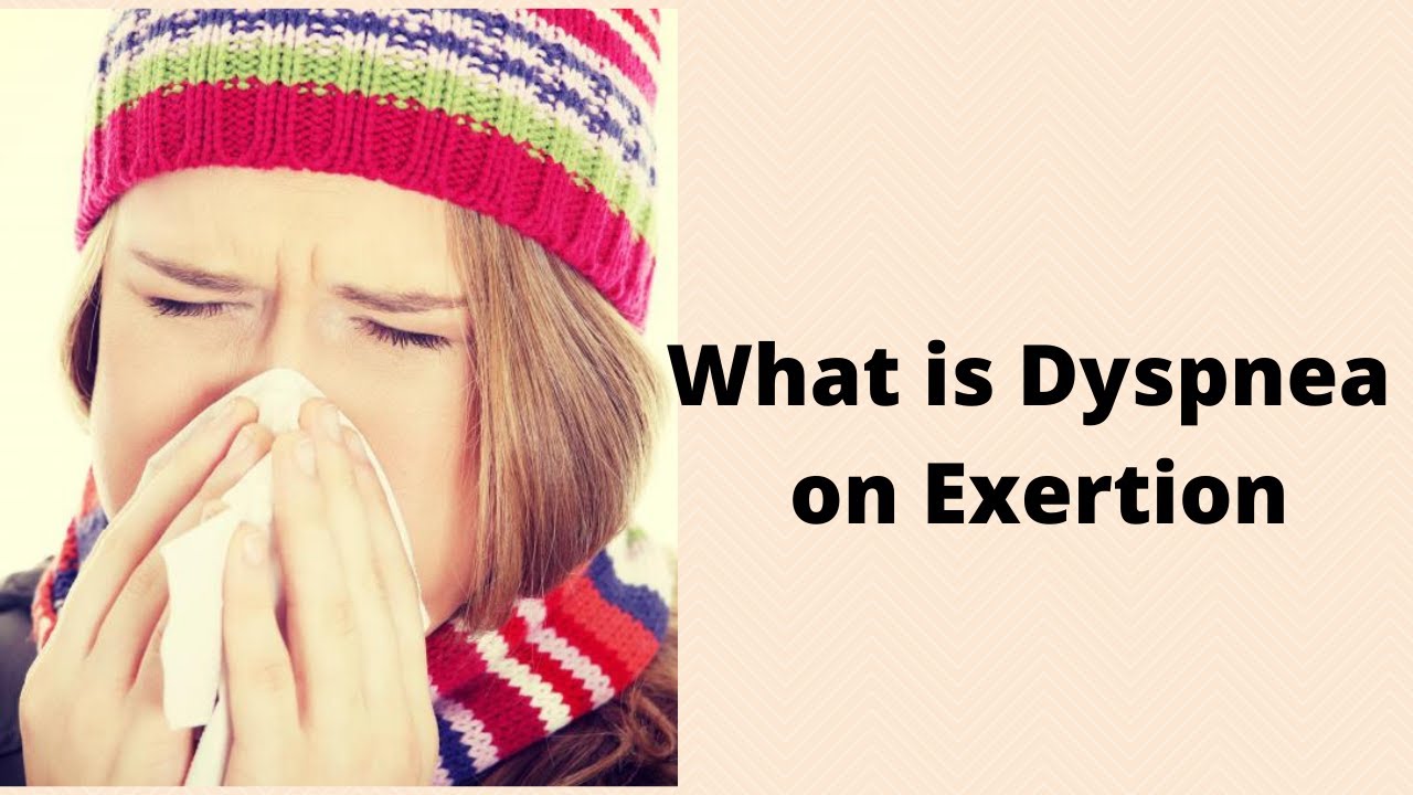 What is Dyspnea on Exertion - YouTube