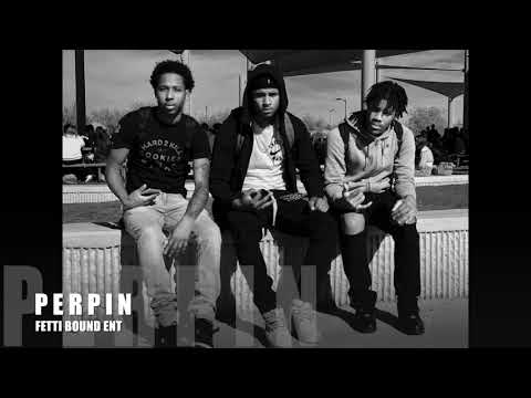 Perpin - F.B.E Juju X Twaun X Rexx