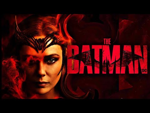 Marvel Studios' Scarlet Witch- The Batman Trailer Style 4K - YouTube