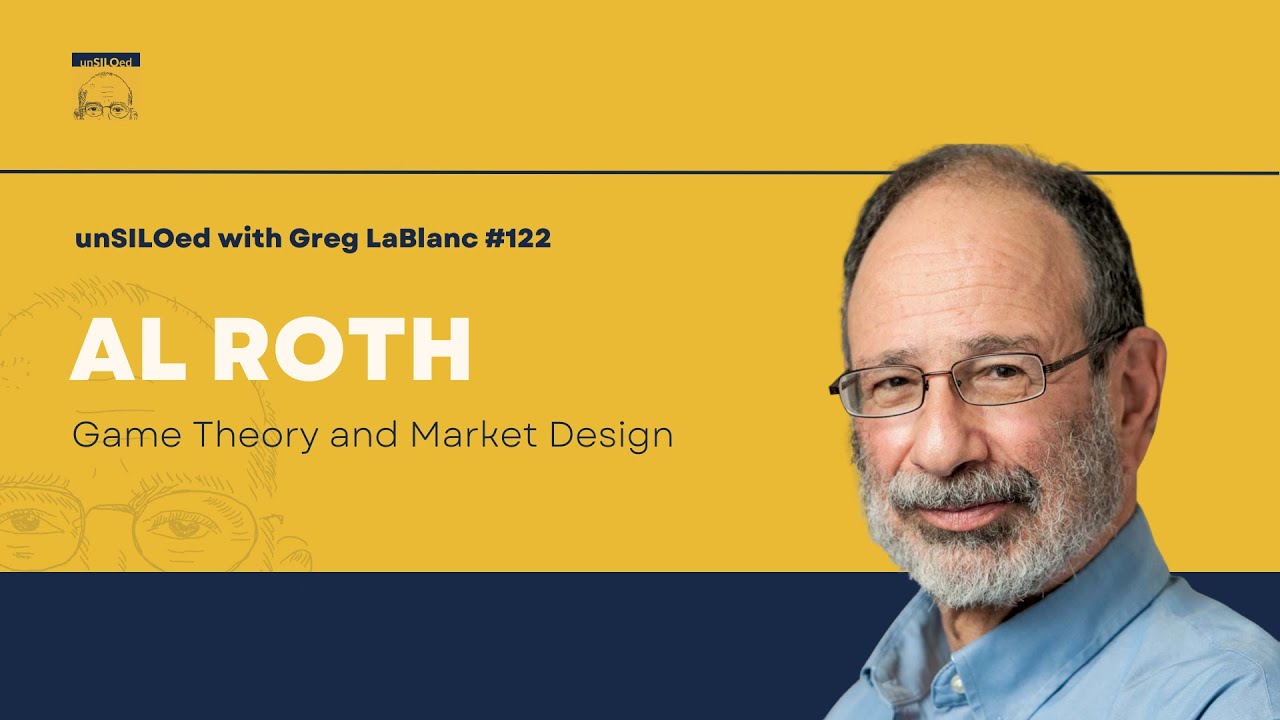 #122 Game Theory and Market Design feat. Al Roth - YouTube