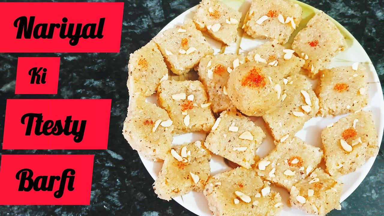 Nariyal Barfi Recipe,हलवाई जैसी नारियल की बर्फी अब घर पे ही बन कर तैयार ...