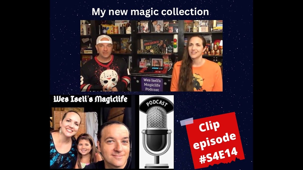 Wes Iseli's Magiclife Podcast Clip (My new magic collection) - YouTube