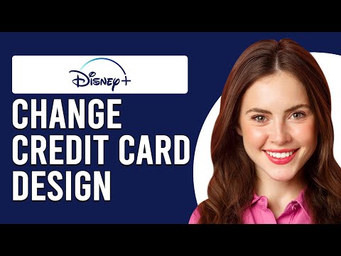 How To Change Disney Visa Card Design