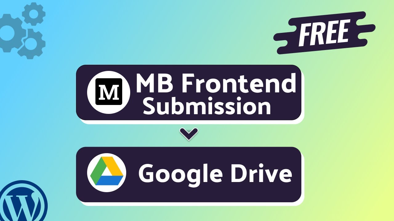 Free Integrating MB Frontend Submission with Google Drive | Step-by-Step Tutorial | Bit ...