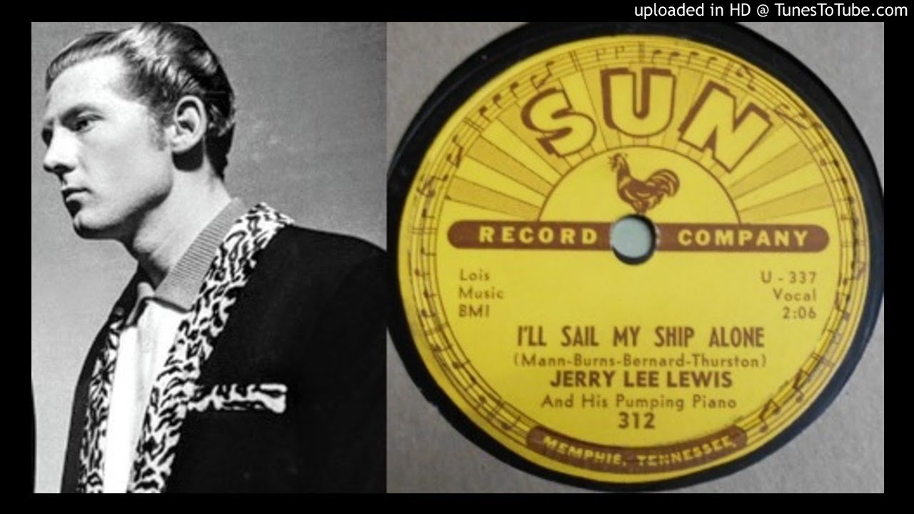 I'll Sail My Ship Alone - Jerry Lee Lewis 1958 - YouTube