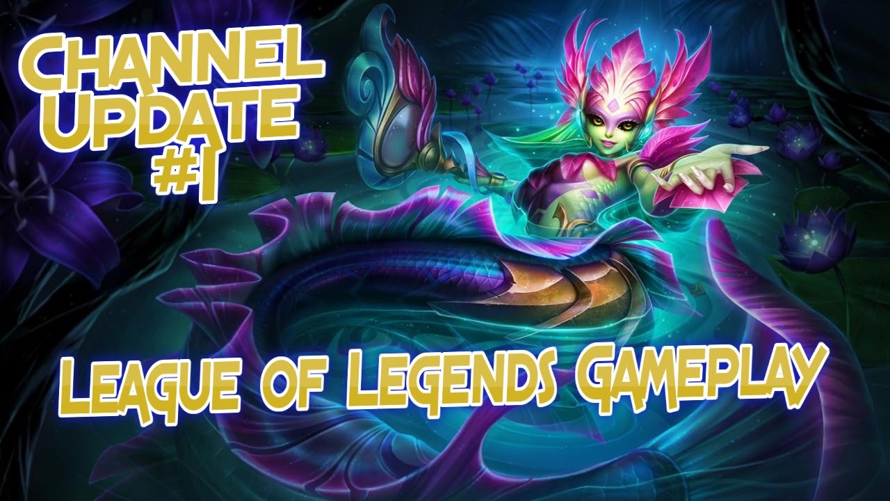 Channel Update #1 (League of Legends Gameplay) - YouTube