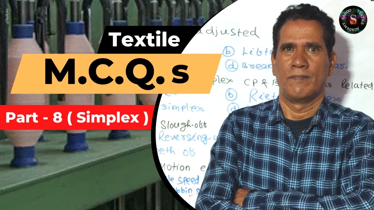 Textile M.C.Q.s Series || Part 8 ( Simplex ) || Sahoo Textile Academy ...