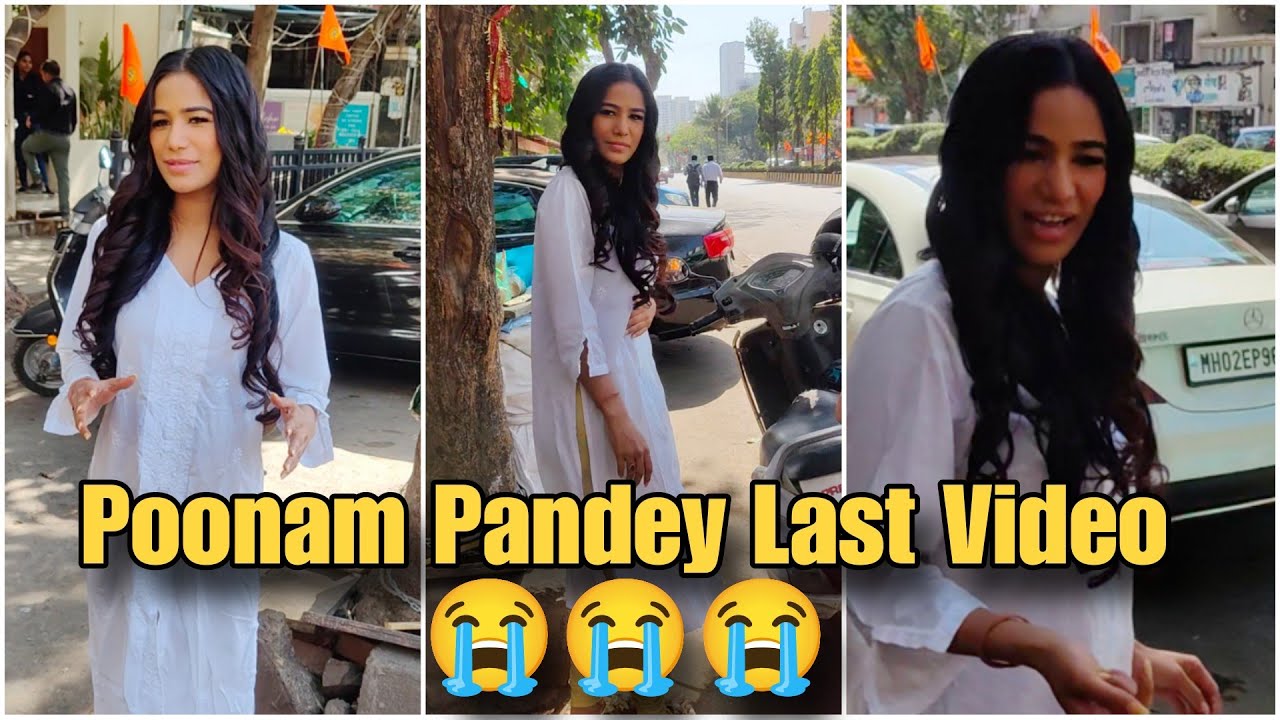Poonam Pandey Last Video Before She Left This World | Poonam Pandey No ...