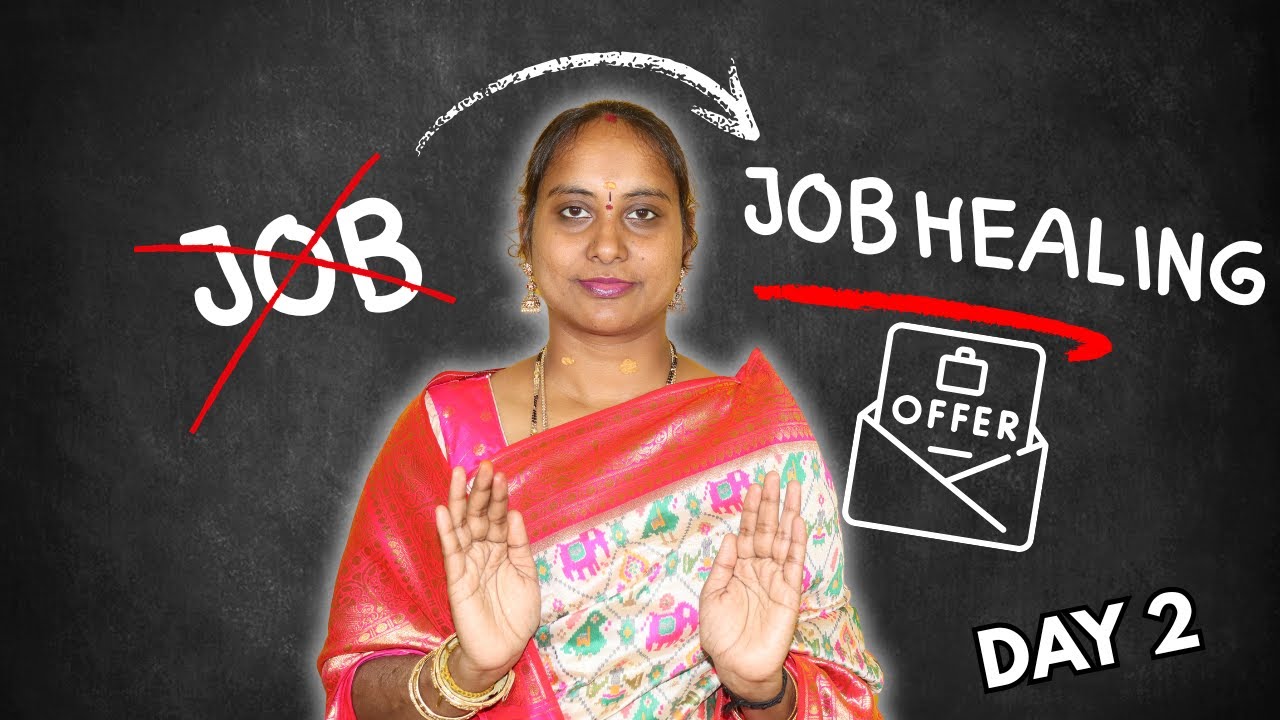 ఉద్యోగం హీలింగ్ l Job Healing l Day2 #MadhurimaRachapalli - YouTube