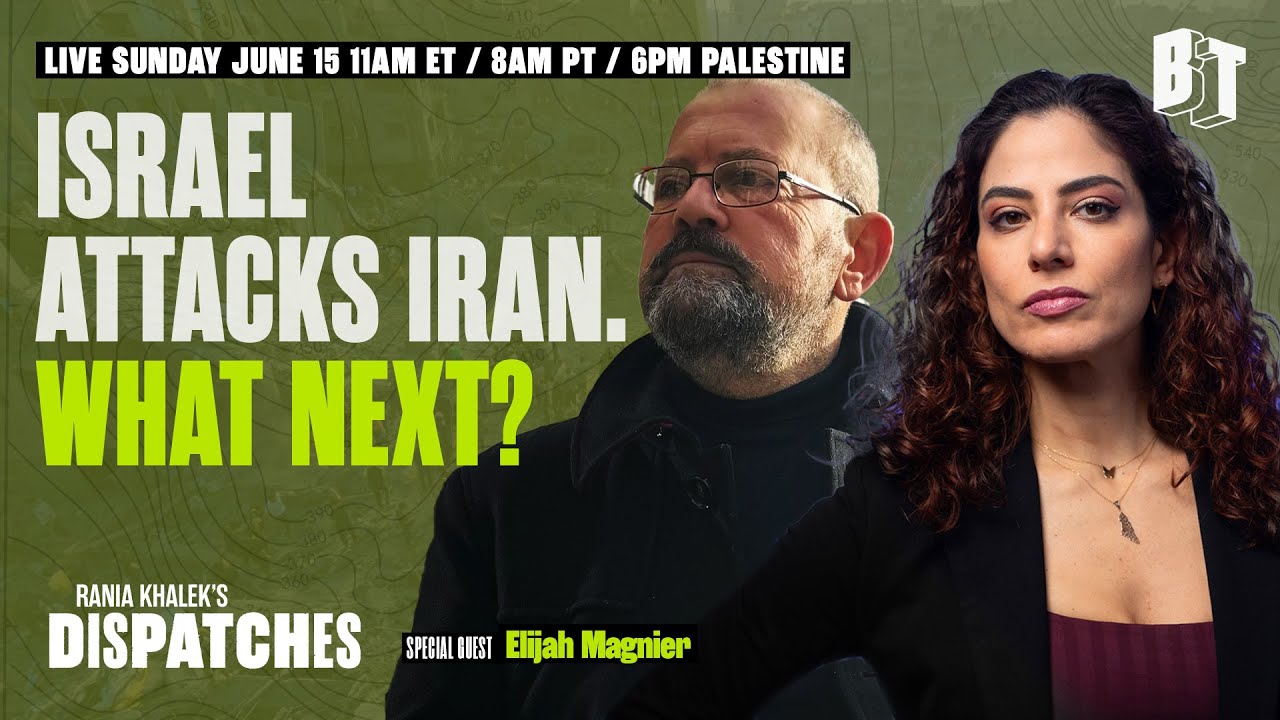 WAR ON IRAN: Dispatches LIVE w/ Elijah Magnier on Israel’s Massive ...