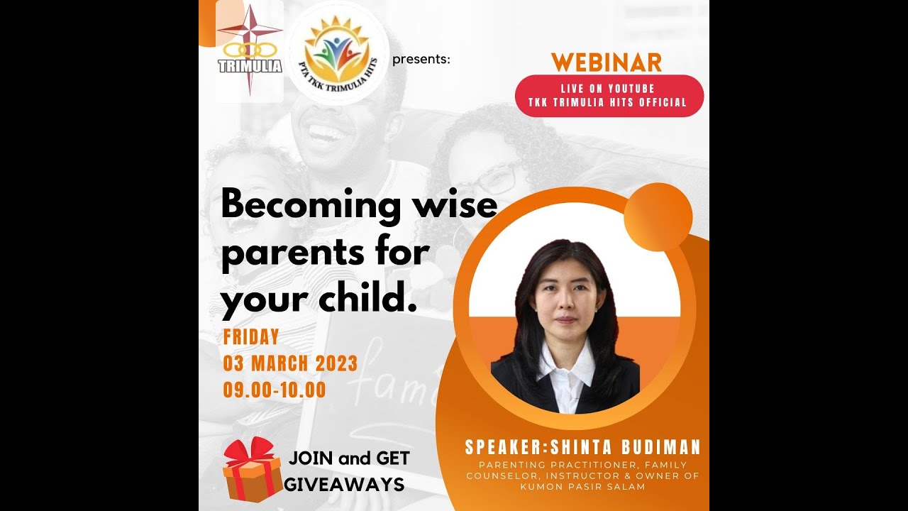 Becoming Wise Parent for Your Child | TKK Trimulia HITS Parents Webinar ...