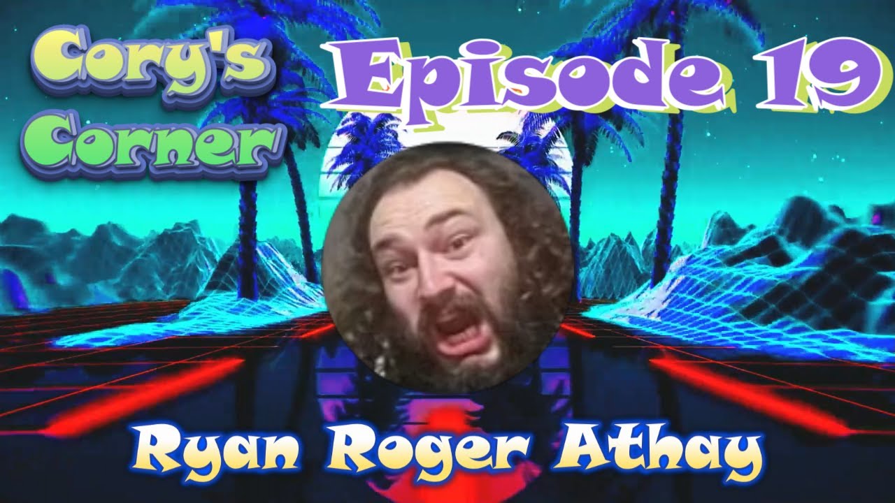 Cory's Corner: Episode 19 (Ryan Roger Athay) - YouTube