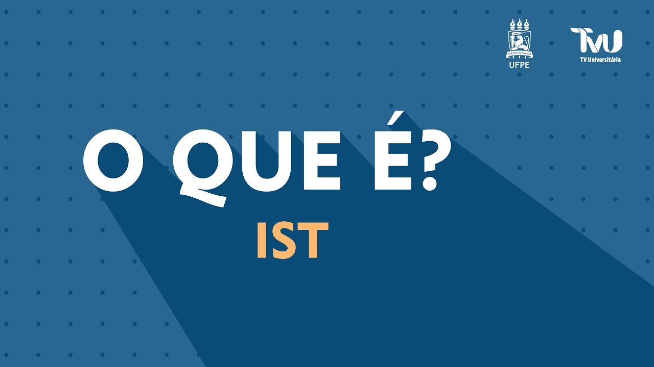 O que é? IST - YouTube
