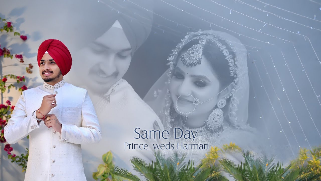 #same day || #Weddingphotography || Prince ️ Harman || Kailey ...