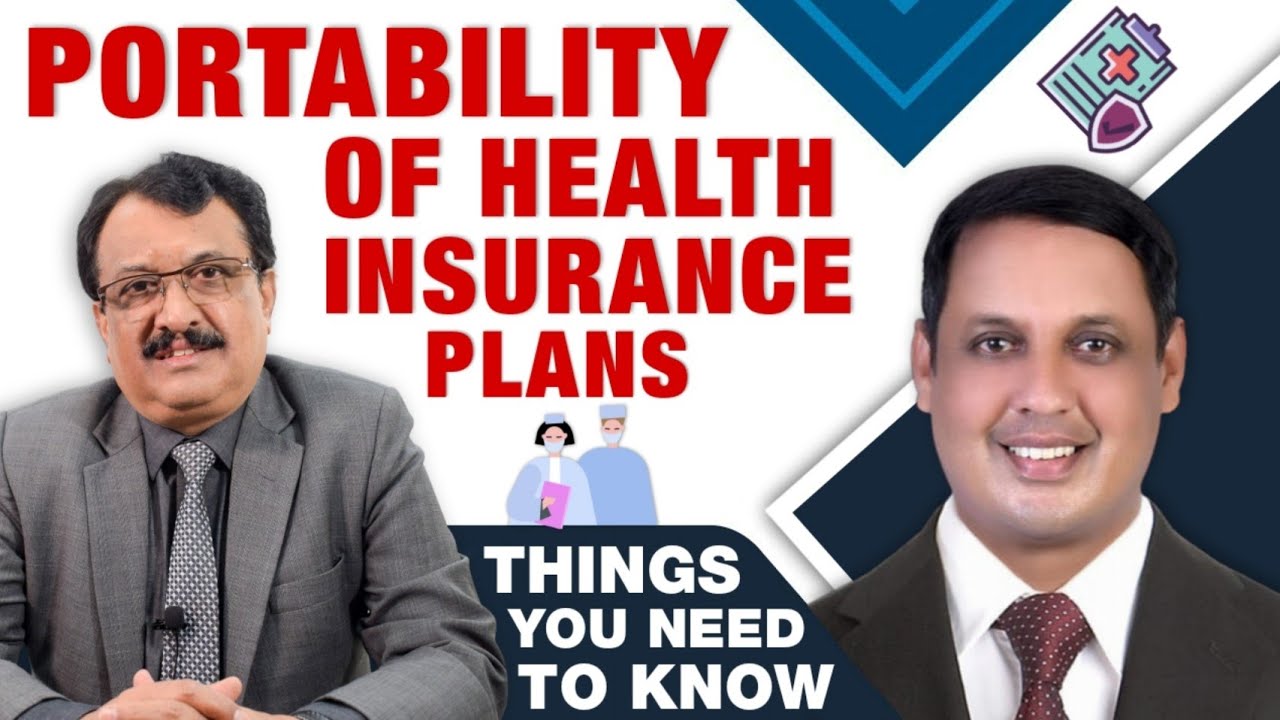 Portability Of Health Insurance Plans - Here Are The Things You Need To ...
