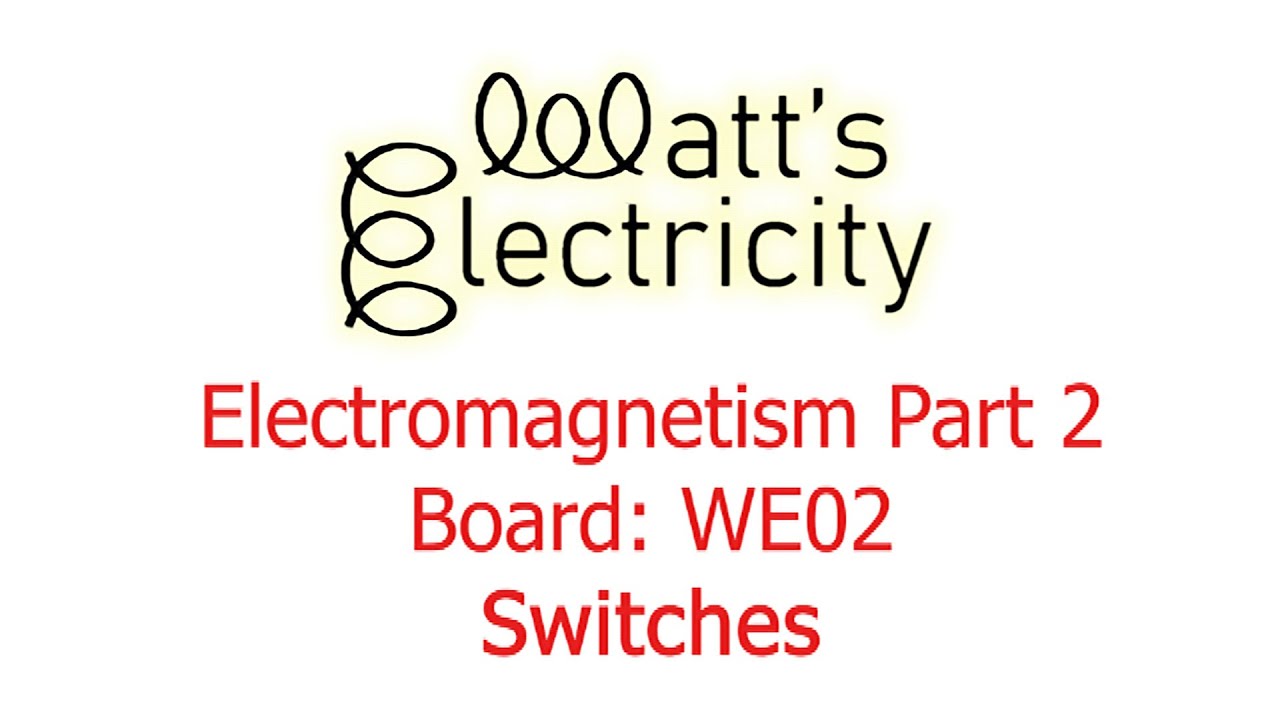 Electromagnetism WE02 - Switches - YouTube