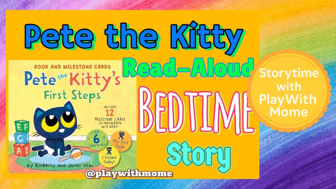 Pete the Kitty’s First Steps | Baby’s First Milestone Story | Read Aloud by @playwithmome - YouTube
