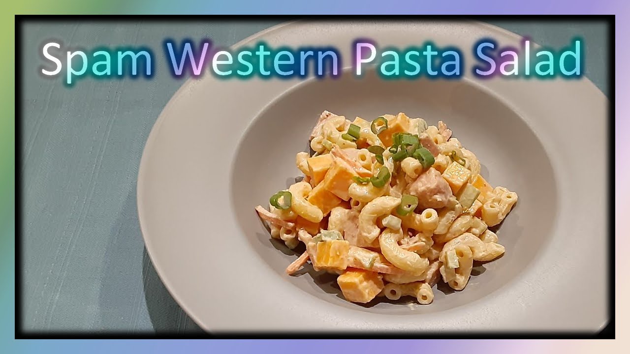 The Ultimate Spam Cookbook | Spam Western Pasta Salad - YouTube