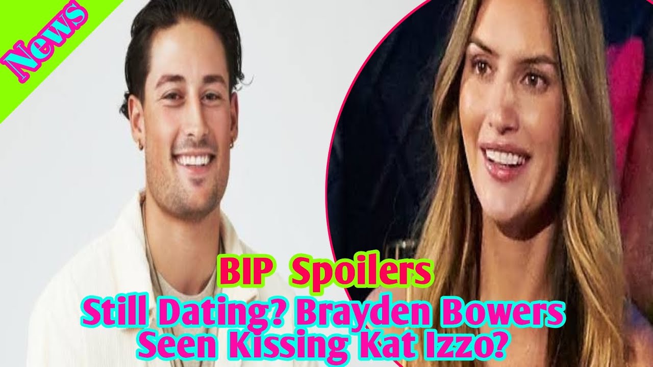 "Breaking News: Are Brayden Bowers and Kat Izzo Still Together After ...