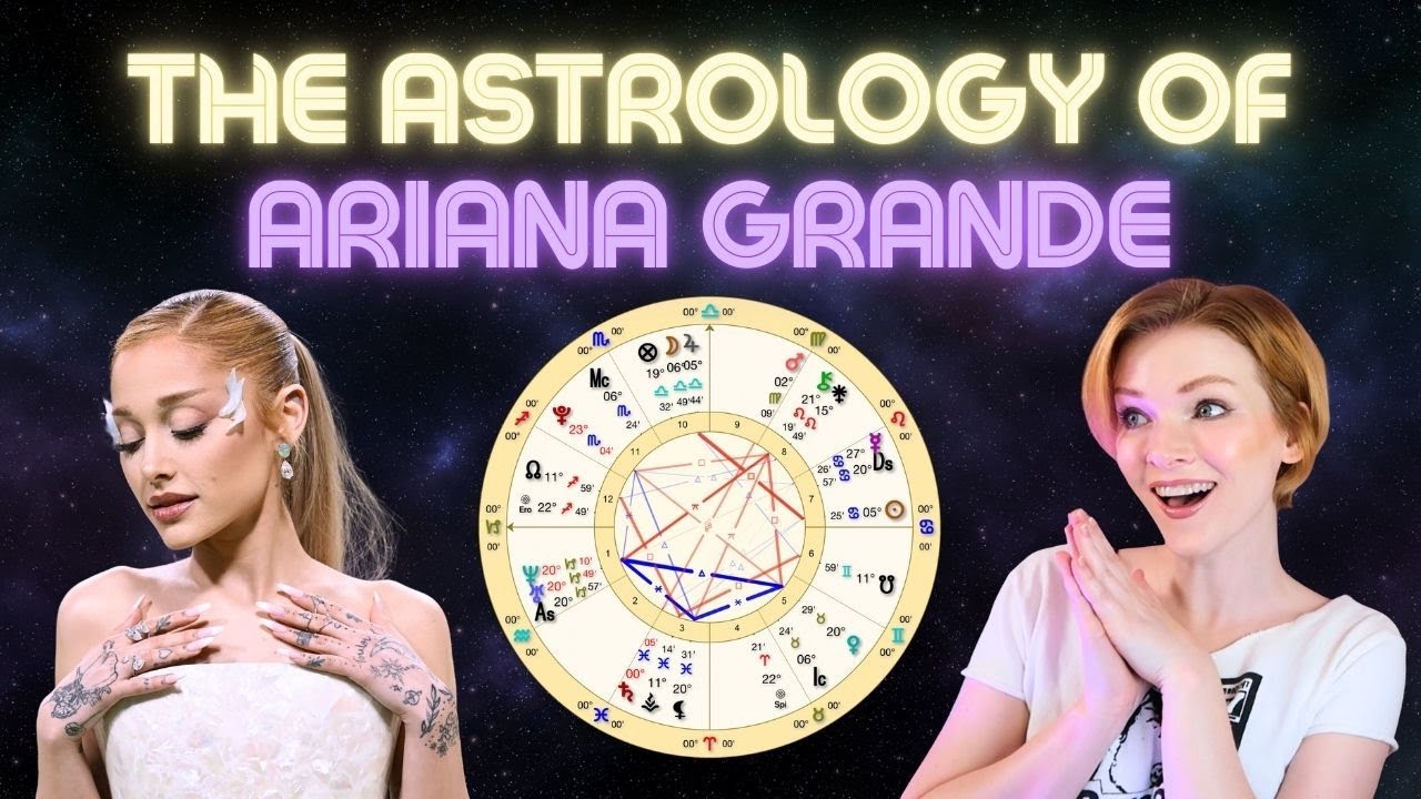 The Astrology of Ariana Grande - YouTube