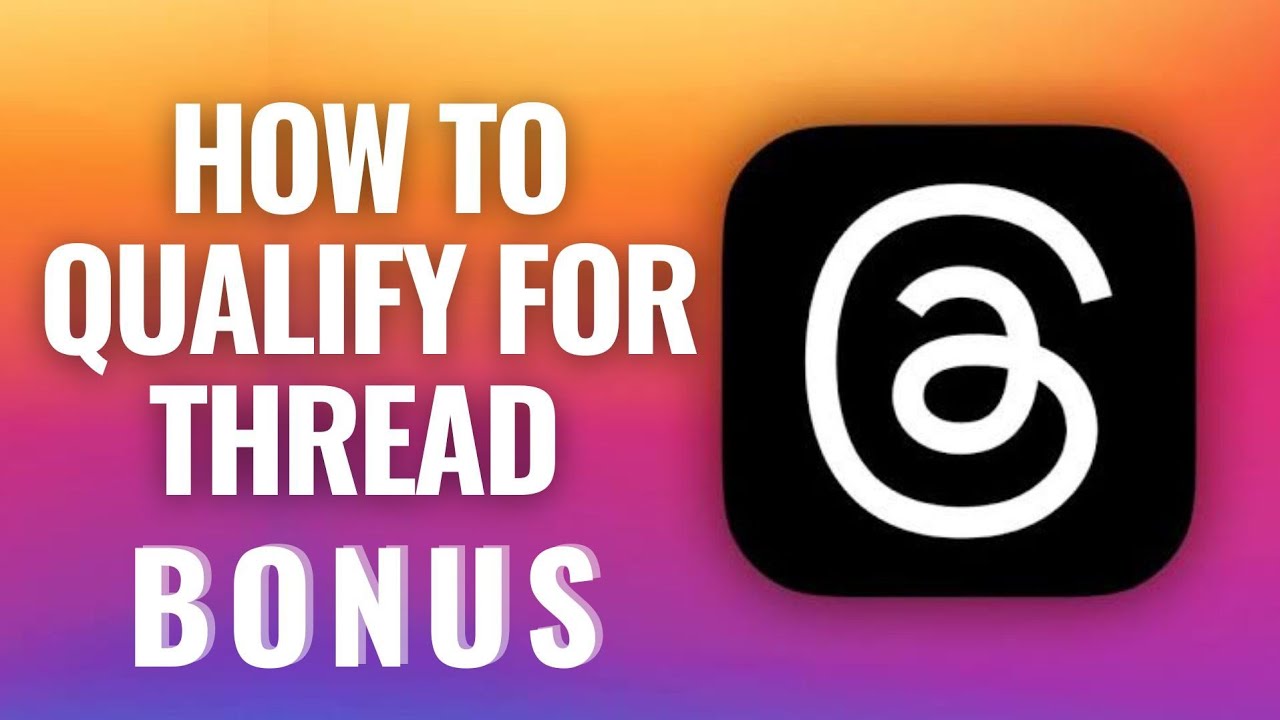 Get Paid $5000 Threads Bonus Program | How to Qualify for Thread Bonus ...