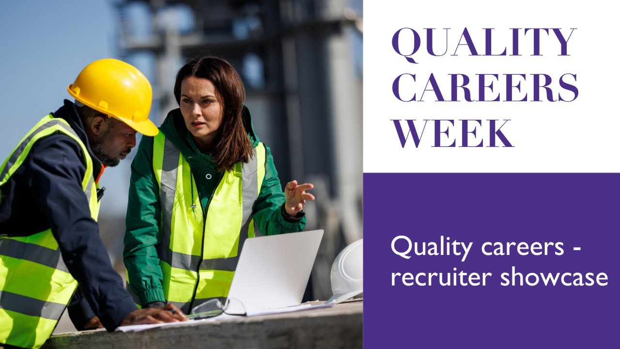 Quality Careers Week | Quality careers - recruiter showcase - YouTube