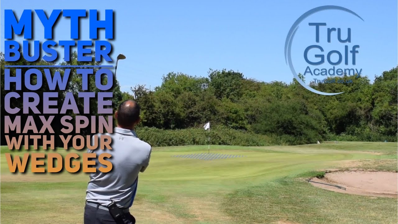 MYTH BUSTER - HOW TO CREATE MAX SPIN WITH YOUR WEDGES - YouTube