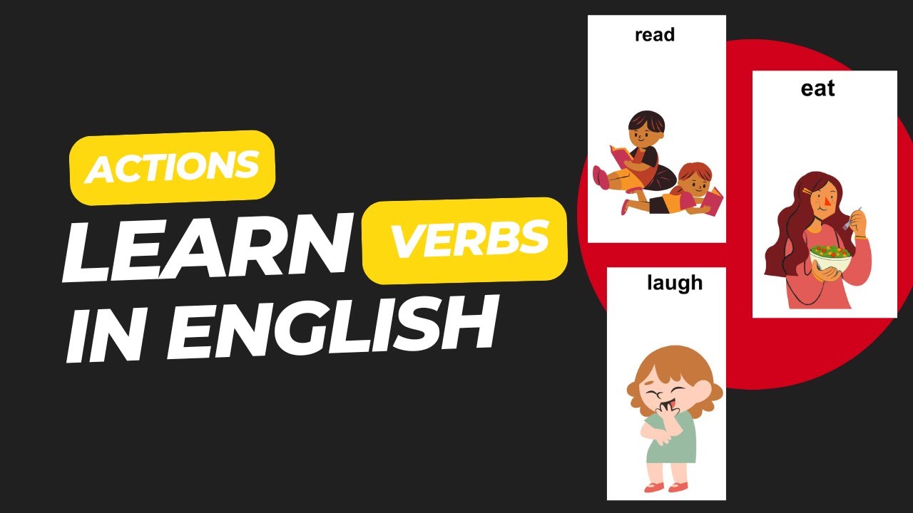 Learn Common Actions & Verbs In English | For Kids & Adults | Easy ...
