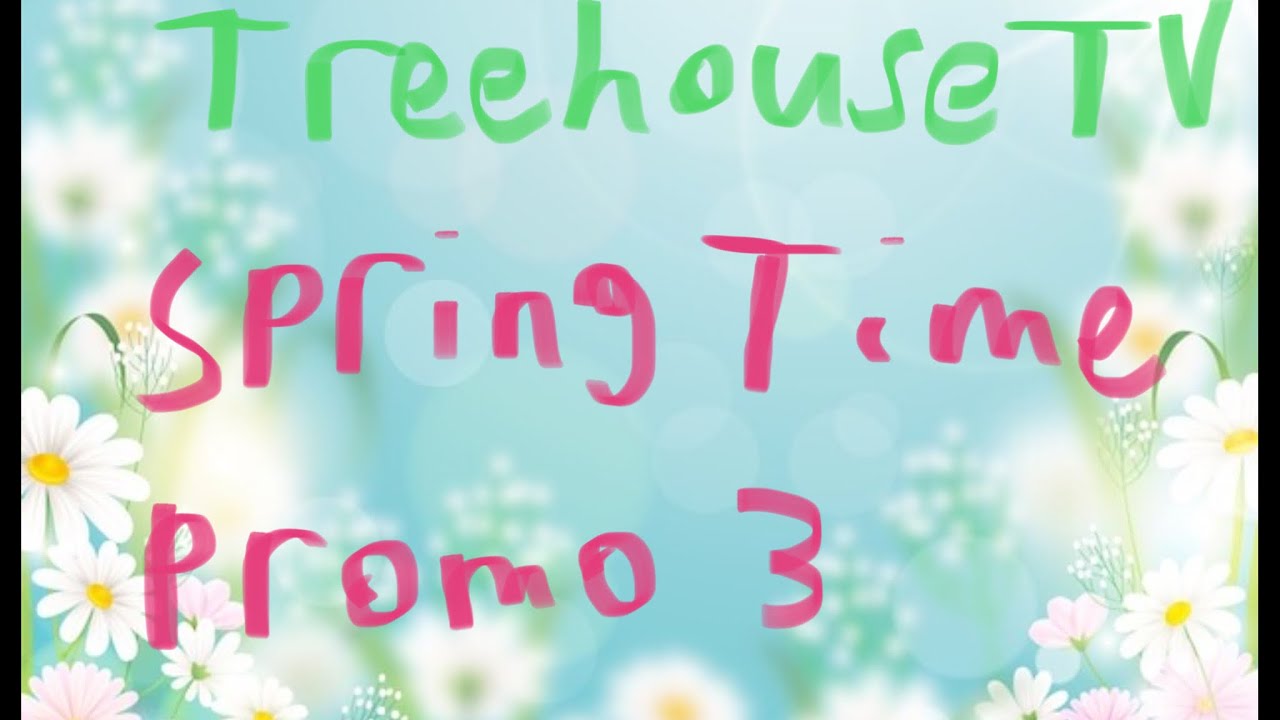 Treehouse TV Springtime Promo 3 - YouTube